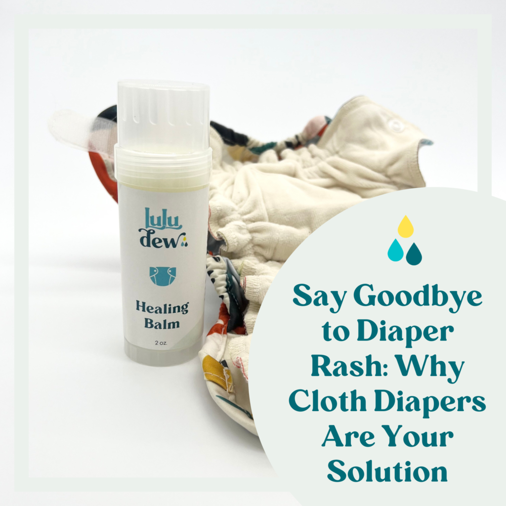 Say Goodbye to Diaper Rash: Why Cloth Diapers Are Your Solution - Luludew