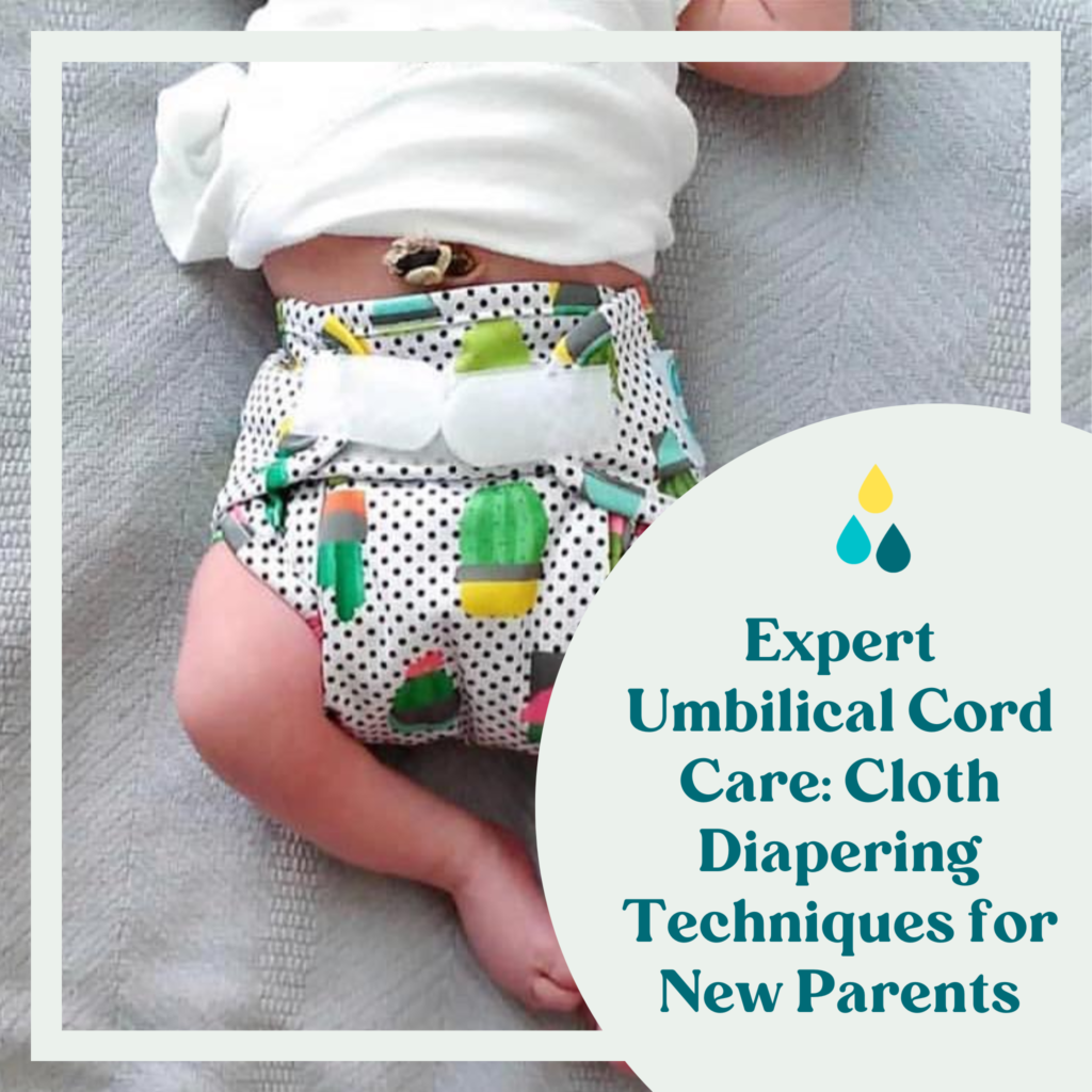 Expert Umbilical Cord Care: Cloth Diapering Techniques for New Parents ...
